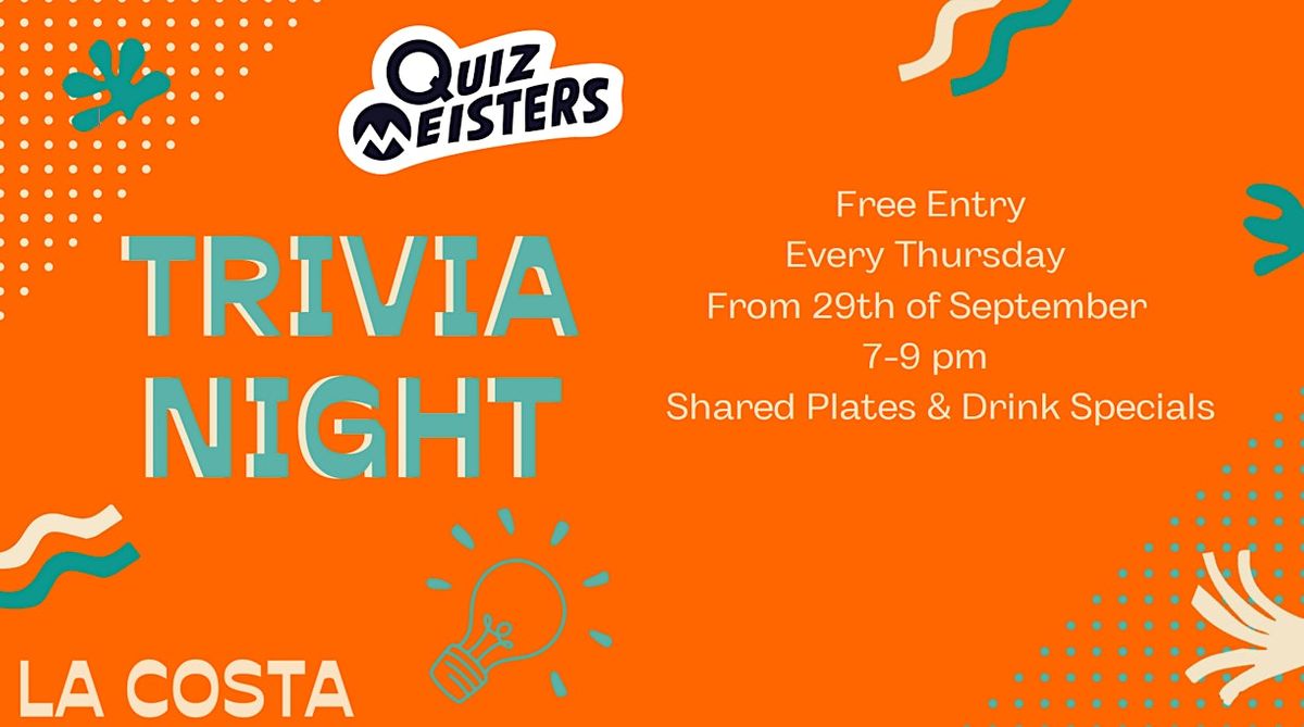 Trivia @ La Costa by Quiz Meisters at La Costa Restaurant, Fortitude ...