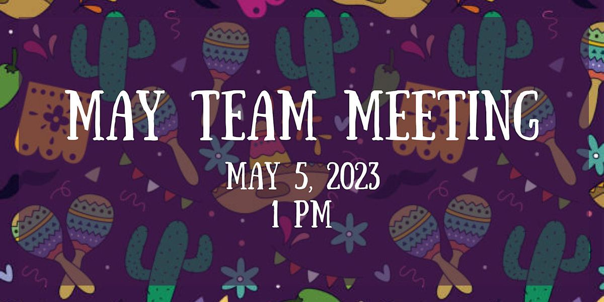 May Team Meeting at 11400 Parkside Dr, Knoxville on 5th May, 2023