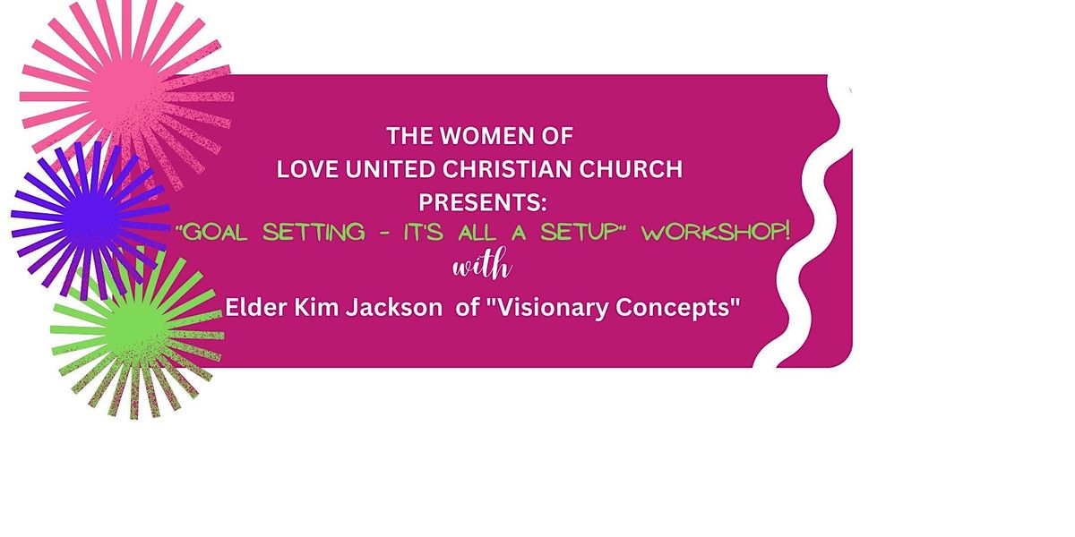 "Goal Setting - Its All a Setup" Vision Board Workshop with LUCC at ...