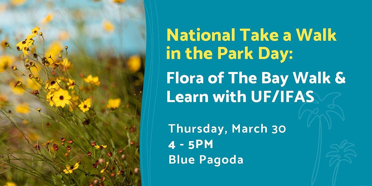 National Take a Walk in the Park Day: Flora of The Bay Walk and Learn ...