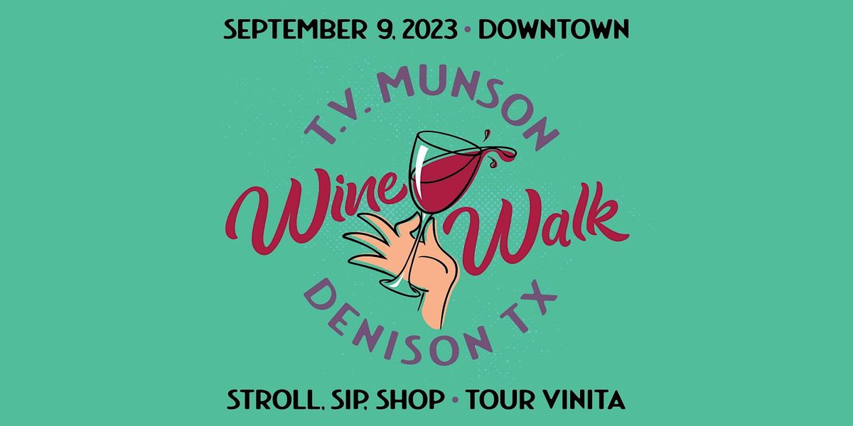 2023 TV Munson Wine Walk at Downtown Denison on 9th September, 2023
