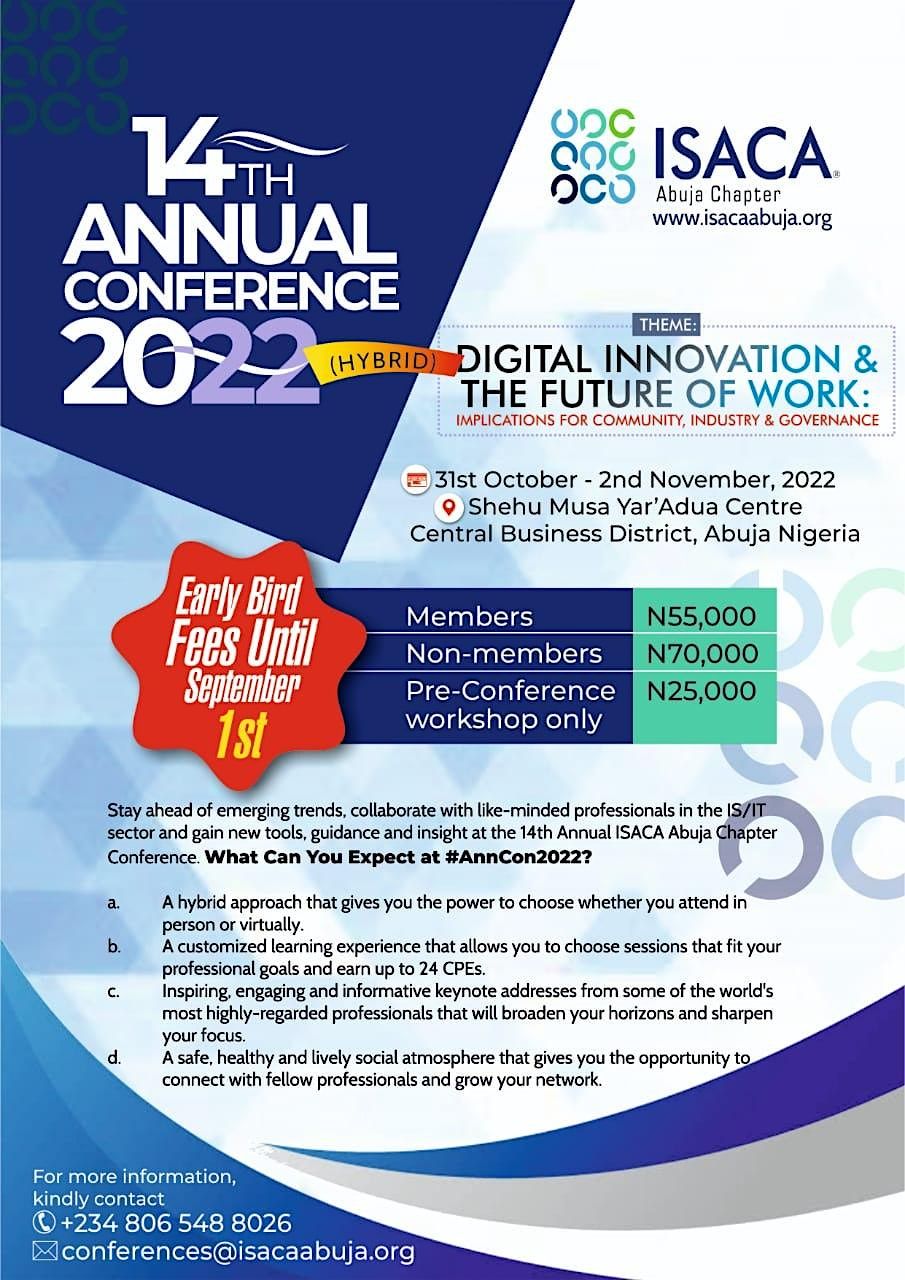 ISACA ABUJA 14TH ANNUAL CONFERENCE 2022 | Shehu Musa Yar'Adua Centre, Abuja, FC | October 31 to ...