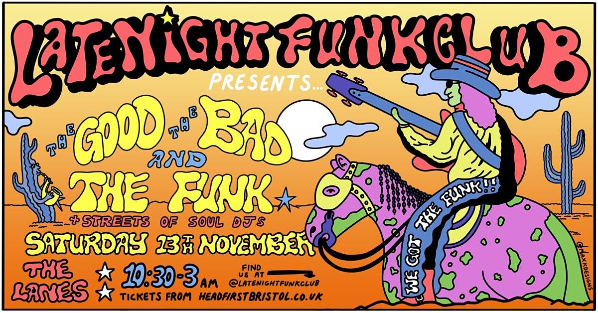 Late Night Funk Club: The Good, The Bad & The Funk (live) + Streets of ...