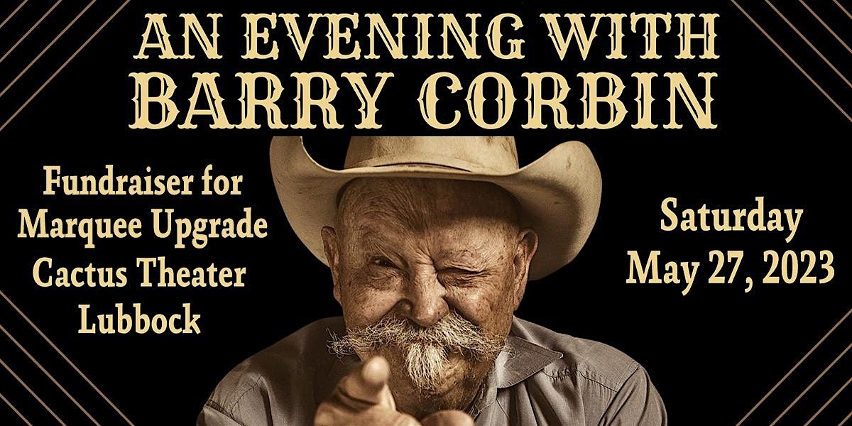 An Evening with Barry Corbin - Historic Cactus Theater Fundraiser ...