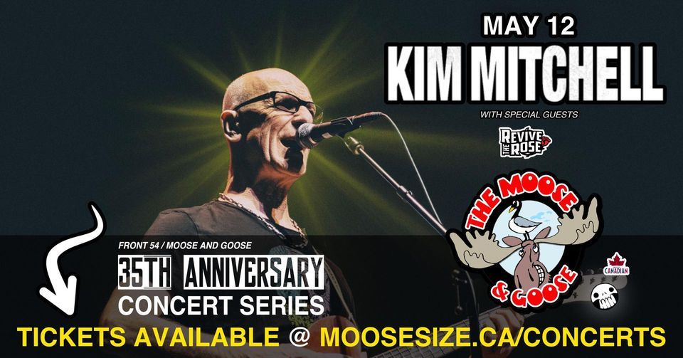Kim Mitchell at THE MOOSE AND GOOSE with special guests Revive the Rose ...