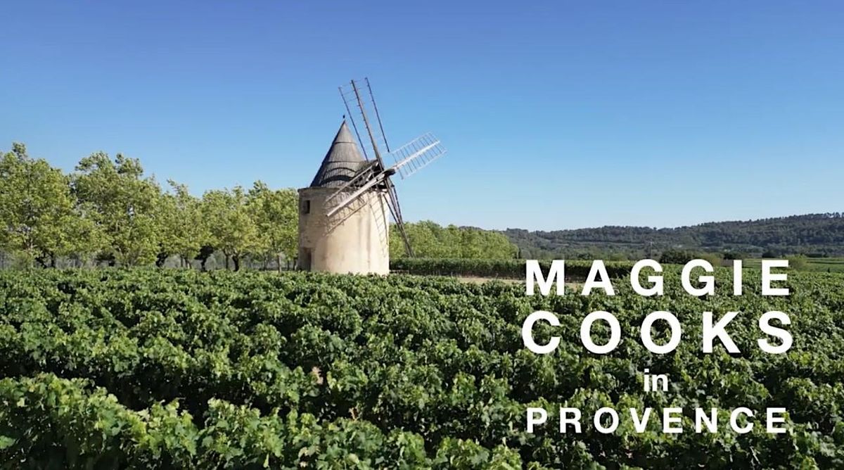 Maggie Cooks in Provence - Starring Margaret Hodges & Jane Gross | THE ...