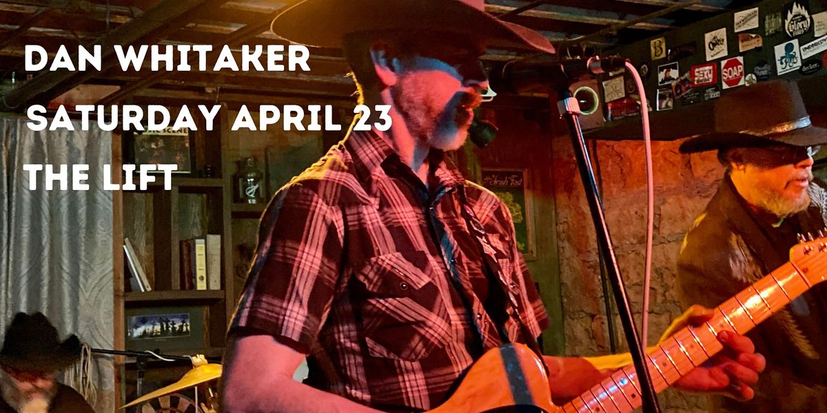 Dan Whitaker at The Lift at The Lift, Dubuque on 23rd April, 2022