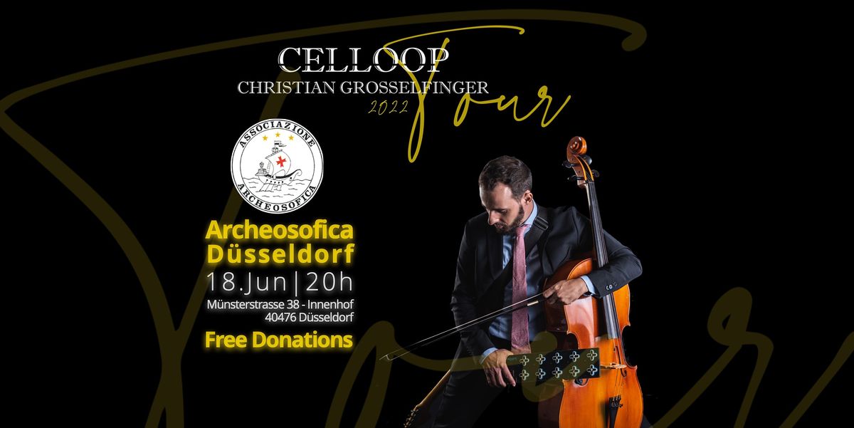 Dusseldorf - CELLOOP Tour 2022 - Christian Grosselfinger | Archeosofica ...
