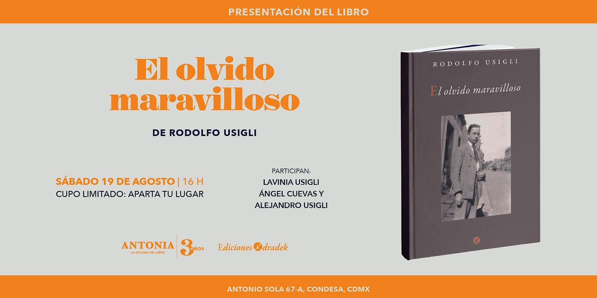 Presentación del libro: «El olvido maravilloso» de Rodolfo Usigli | Librería Antonia, Ciudad de ...