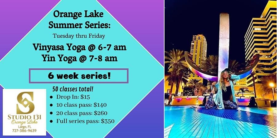 Orange Lake Summer Series: Vinyasa Yoga | Studio 131, Largo, FL ...
