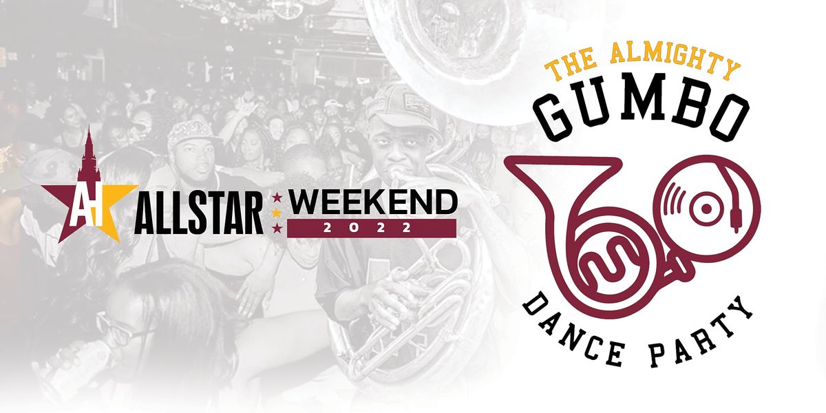 The Almightly GUMBO Dance Party - All Star Weekend 2022 at Nuevo Modern ...