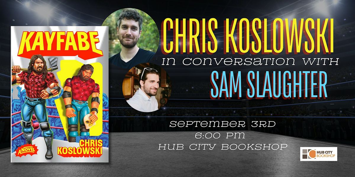 Chris Koslowski in Conversation with Sam Slaughter at Hub City Bookshop ...