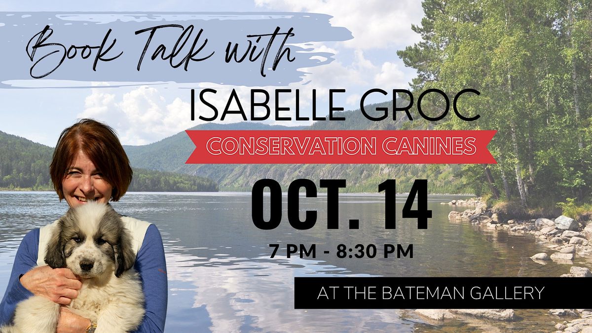 Book Talk: Conservation Canines with Isabelle Groc | The Bateman ...