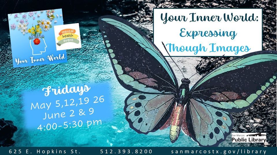 Your Inner World: Expressing Through Images | San Marcos Public Library ...
