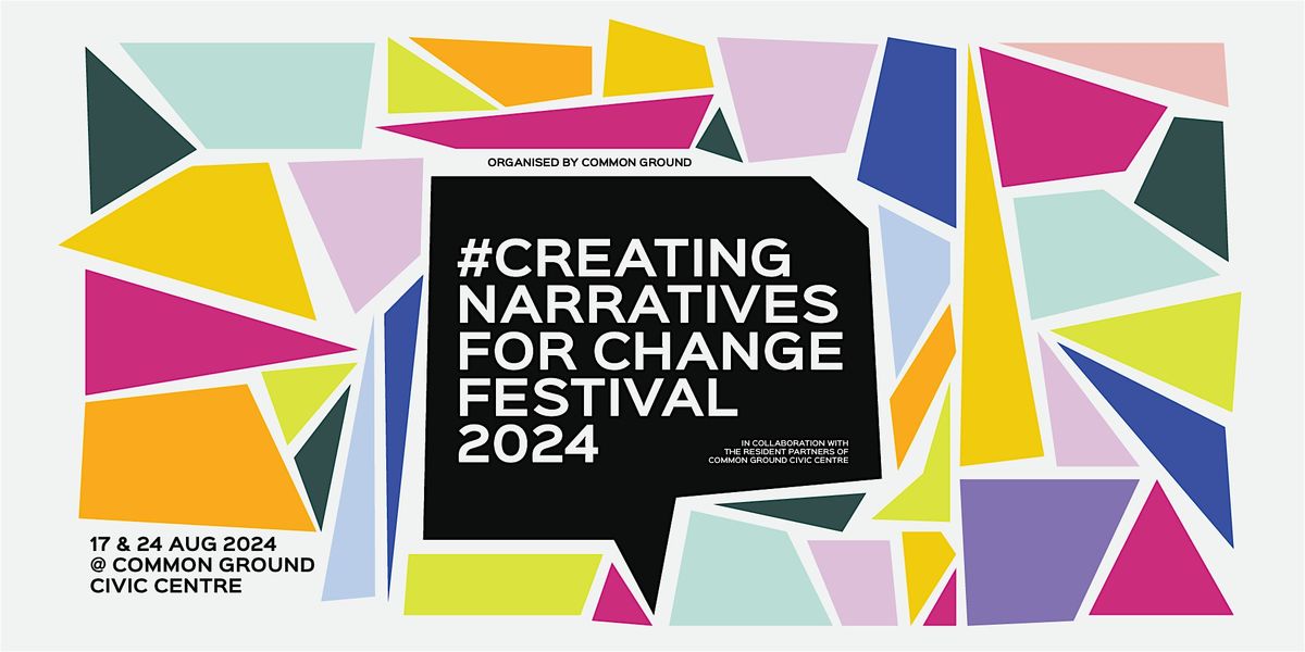 Creating Narratives for Change Festival 2024: Start Something ...