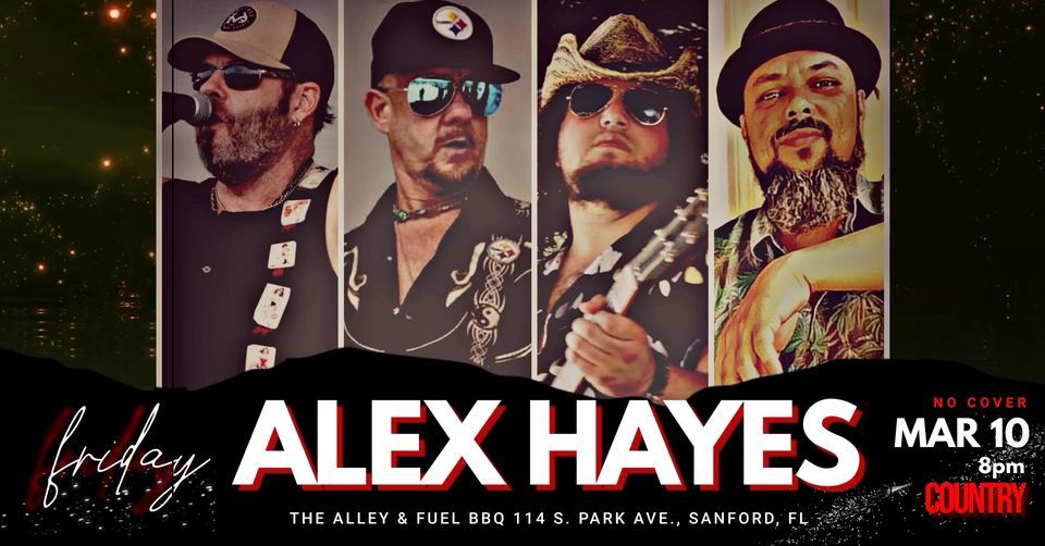 ALEX HAYES BAND | Live Music at The Alley and Fuel BBQ in Sanford | The ...