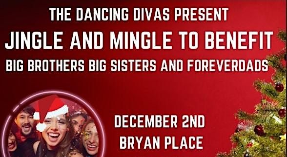 The Dancing Divas Present Jingle and Mingle at Bryan's Place ...
