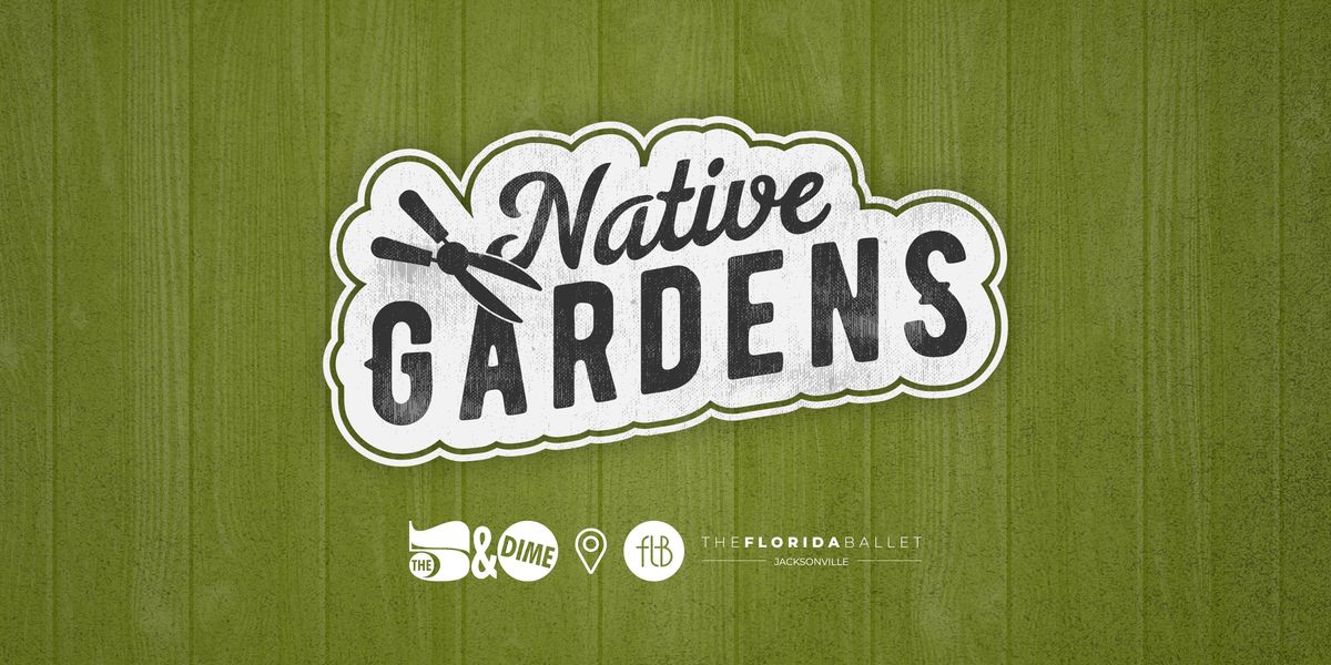 NATIVE GARDENS | The Florida Ballet, Jacksonville, FL | June 18, 2022