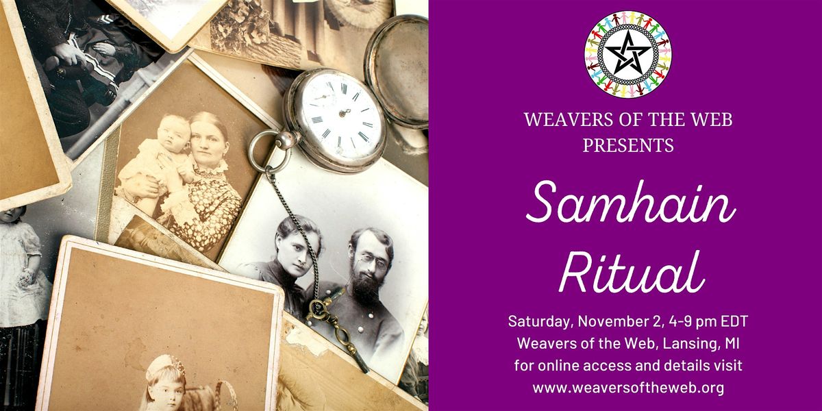 2024 Samhain Ritual | Weavers of the Web, ATC, Lansing, MI | November 2 ...
