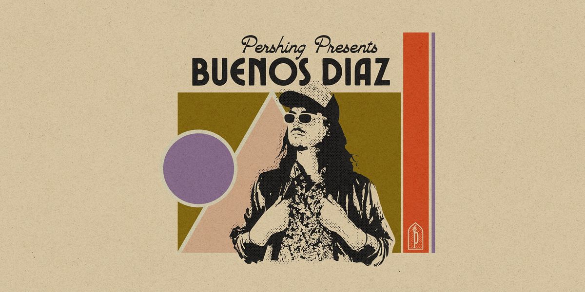 Pershing Presents Buenos Diaz | The Pershing, Austin, TX | June 15, 2022