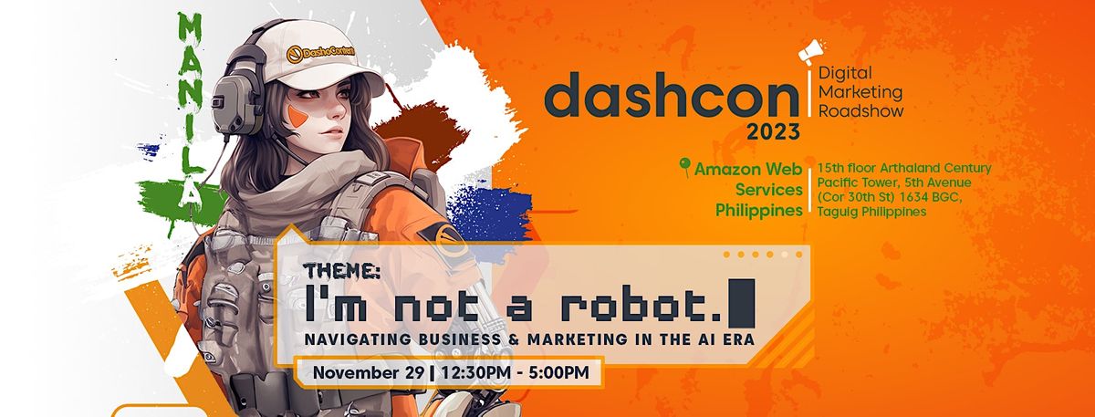 [MANILA] IM NOT A ROBOT: Business & Marketing in the AI Era | dashcon ...