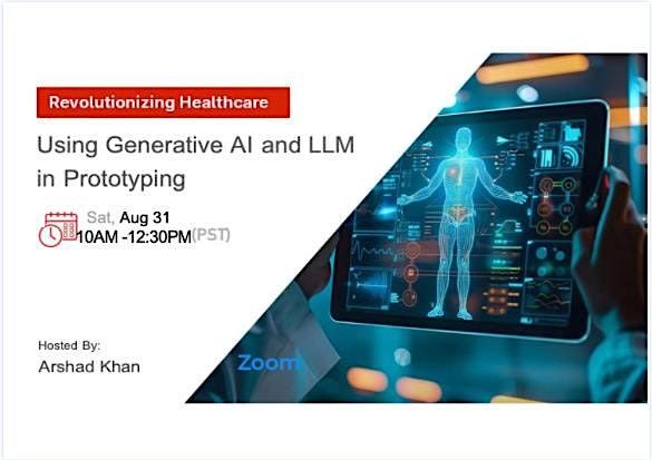 Revolutionizing Healthcare: Using Generative AI and LLM in Prototyping | 2400 Barranca Pkwy ...