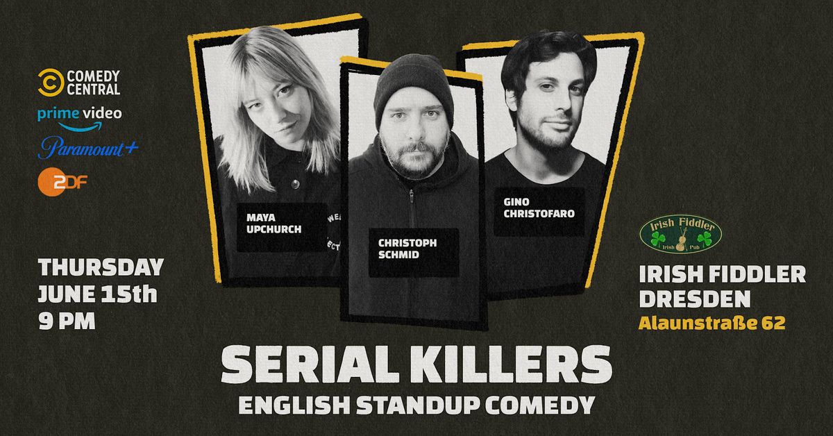 Serial Killers - English Standup Comedy Night in Dresden | Irish ...