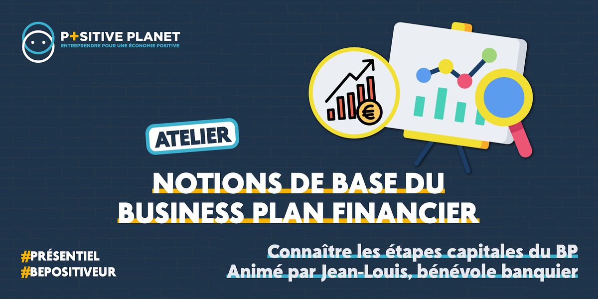 Atelier Notions de base du business plan financier at PositivePlanet ...