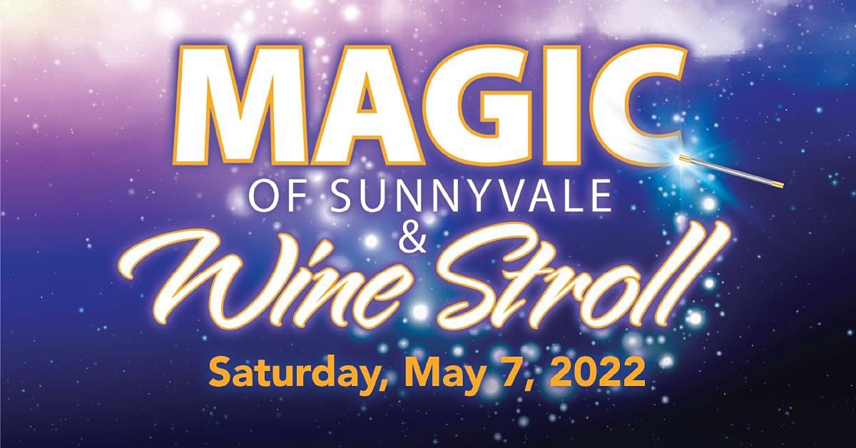 Magic of Sunnyvale Wine Stroll 2022 | Historic Murphy Avenue & Downtown ...