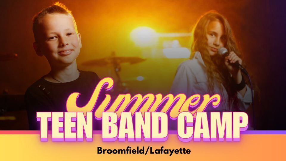 Summer Teen Band Camp- Broomfield/Lafayette Location at 6811 W 120th ...