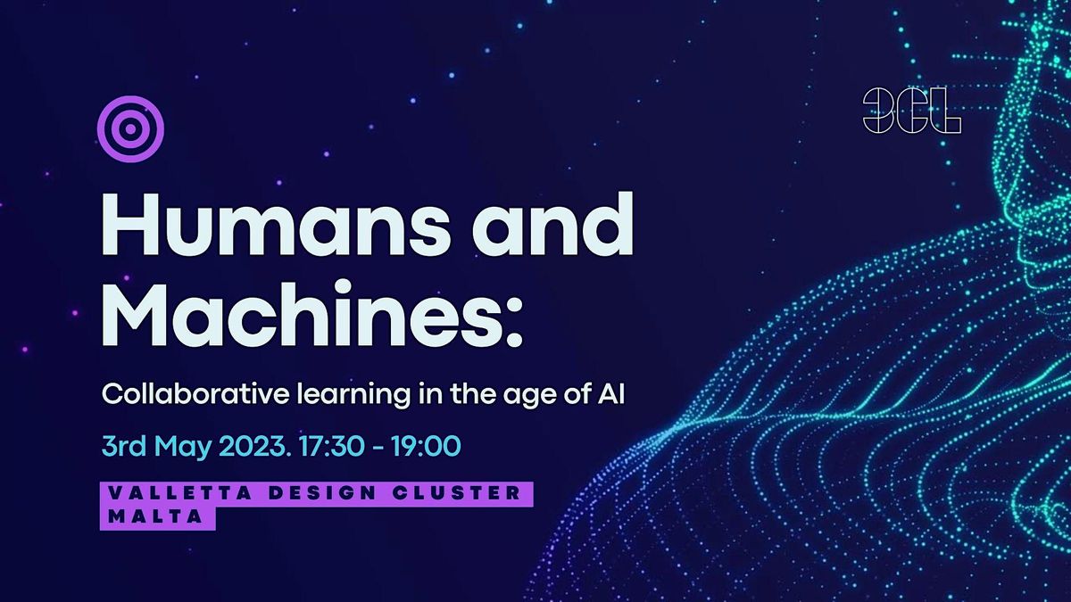 Humans and Machines: Collaborative learning in the age of AI | Valletta ...