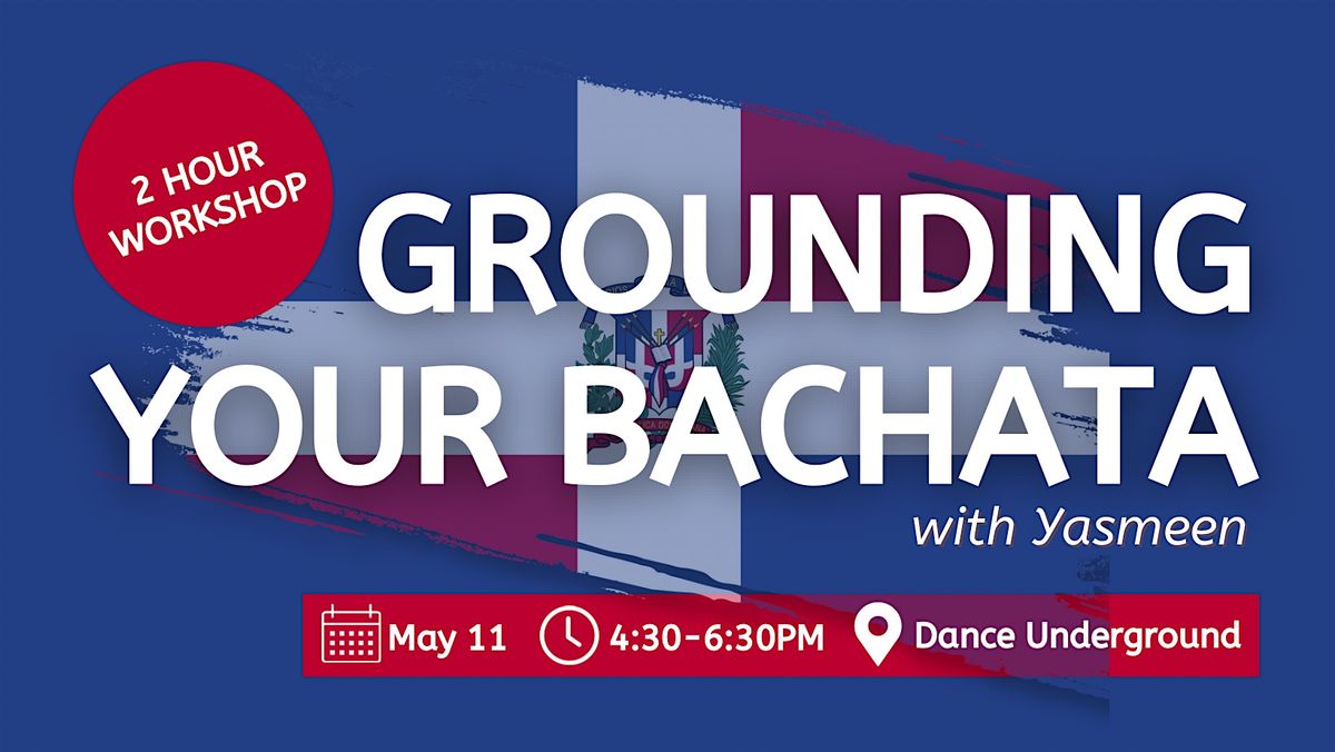 Grounding Your Bachata | Dance Underground, 15th Avenue East, Seattle ...