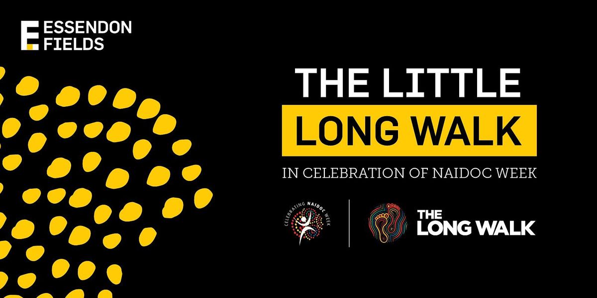 NAIDOC Week | The Little Long Walk At EF | Essendon Fields | July 6, 2023
