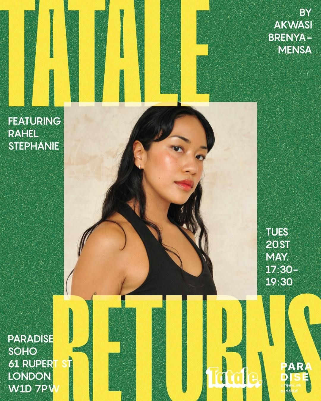 TATALE RETURNS x RAHEL STEPHANIE | Tuesday 20th May 2025 | 17:30-19:30 ...
