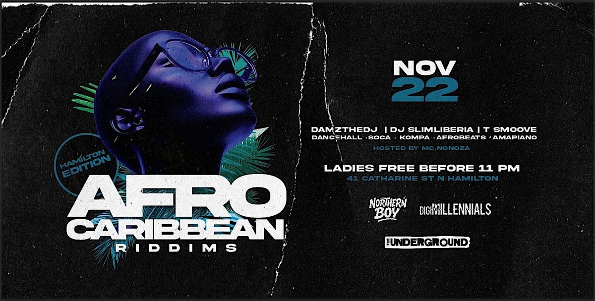 Afro-Caribbean Riddims: Hamilton Edition at The Underground, Hamilton ...