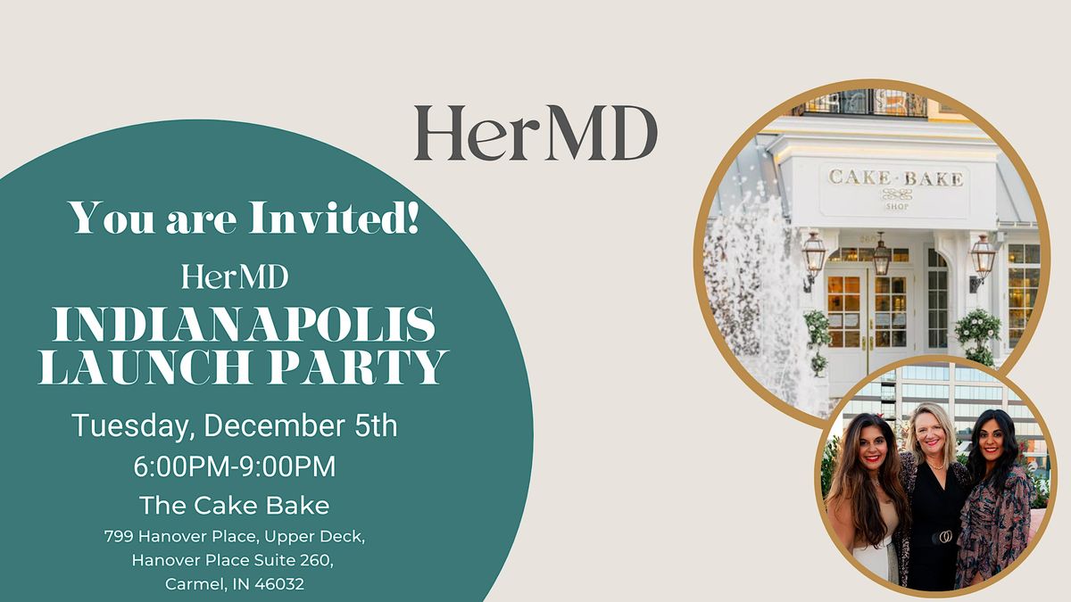 HerMD Launch Party | The Cake Bake Shop, Carmel, IN | December 5, 2022