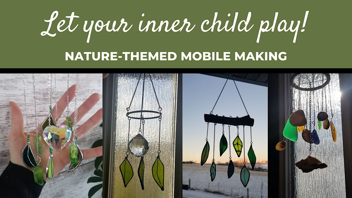 Let Your Inner Child Play! Nature-Themed Mobile Making | Wonewoc ...