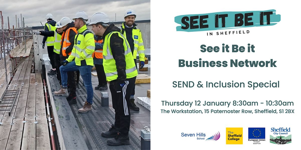 See it Be it in Sheffield Business Network - SEND and Inclusion Special ...