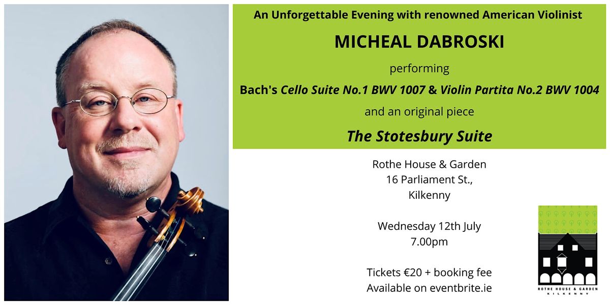An Evening with Violinist Michael Dabroski at Rothe House & Garden ...