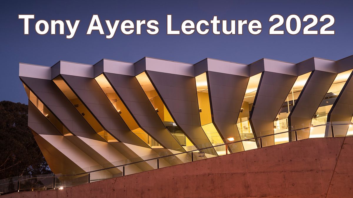 Tony Ayers Lecture 2022 | The Finkel Lecture Theatre, Acton, CT ...