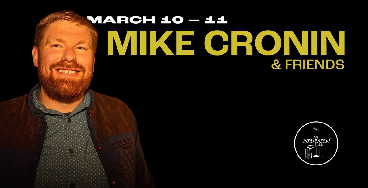 Mike Cronin & Friends Comedy Showcase | The Independent Comedy Club, Hamtramck, MI | March 11, 2023