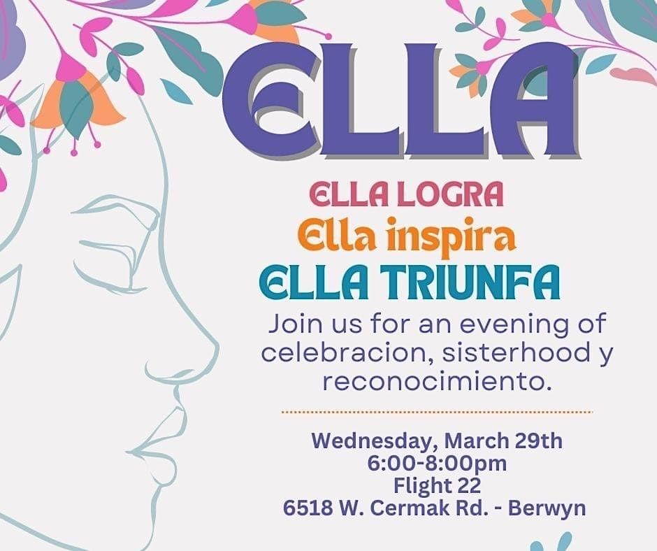 ELLA - Ella Logra, Ella Inspira, Ella Triunfa at Flight 22 Wine Bar ...
