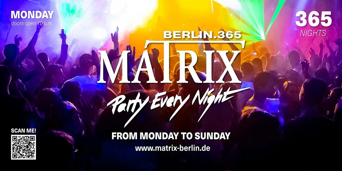 Matrix Club Berlin "Monday" 03.06.2024 | Matrix Club Berlin | June 3 to ...
