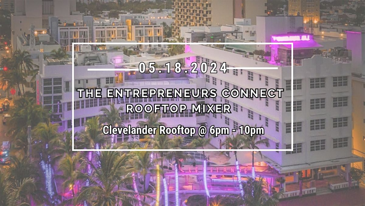 The Entrepreneurs Connect Rooftop Networking Event | The Clevelander ...