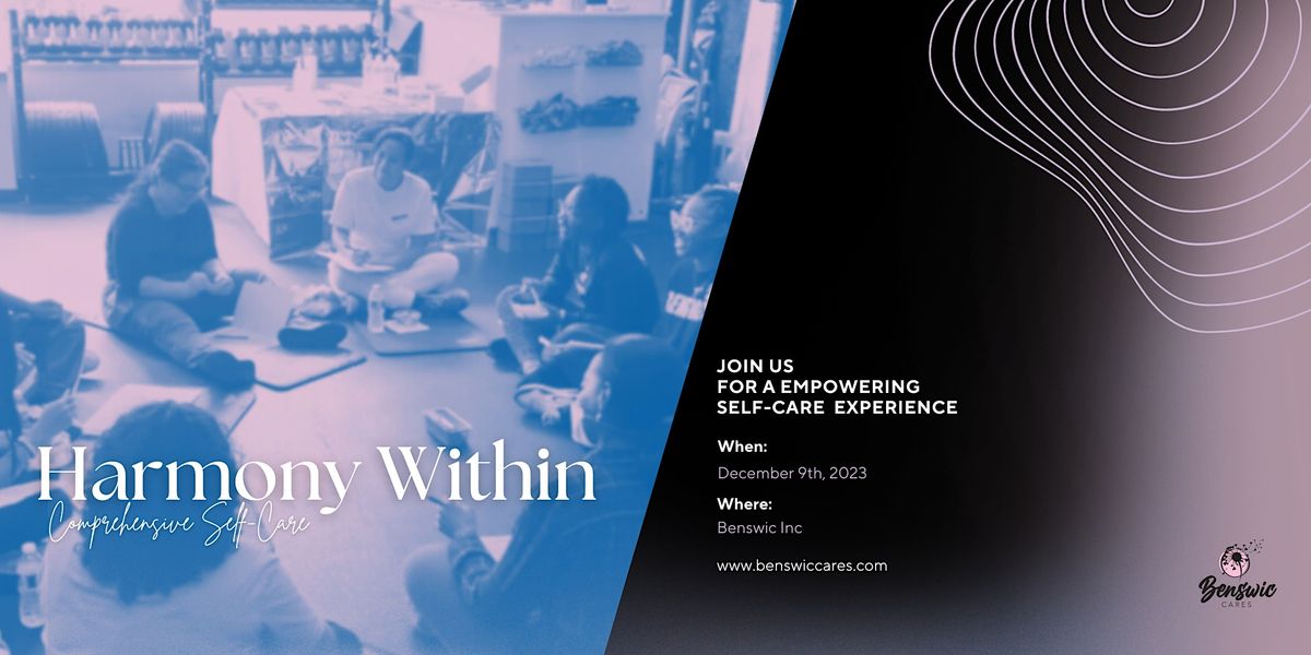 Harmony Within: Comprehensive Self-Care | Benswic, Inc, New York, NY | December 9, 2023