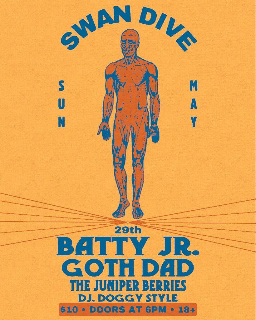 Batty Jr, Goth Dad, The Juniper Berries, DJ Doggy Style at Swan Dive ...