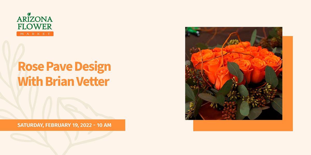 Rose Pave Design With Brian Vetter at Arizona Flower Market, Phoenix on ...