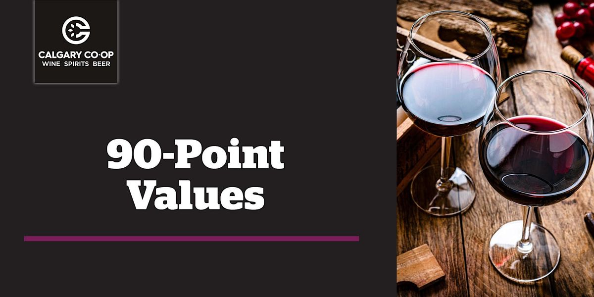 90-Point Values - MIDTOWN | Co-op Wine Spirits Beer Midtown, Calgary ...