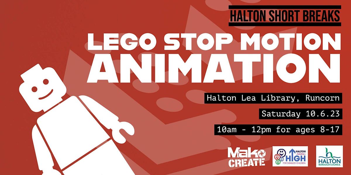 Halton Short Breaks 2023 | LEGO Stop Motion Animation Workshop | Halton ...