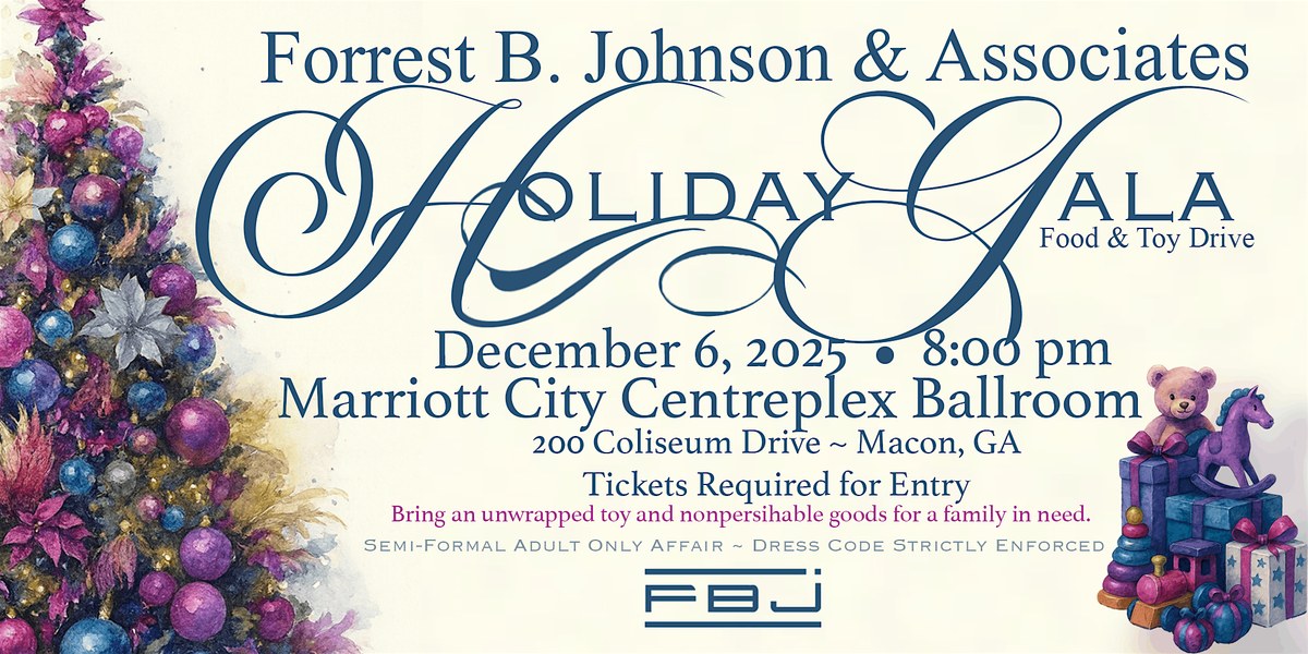 2025 MACON Forrest B. Johnson & Associates Holiday Gala at Macon ...